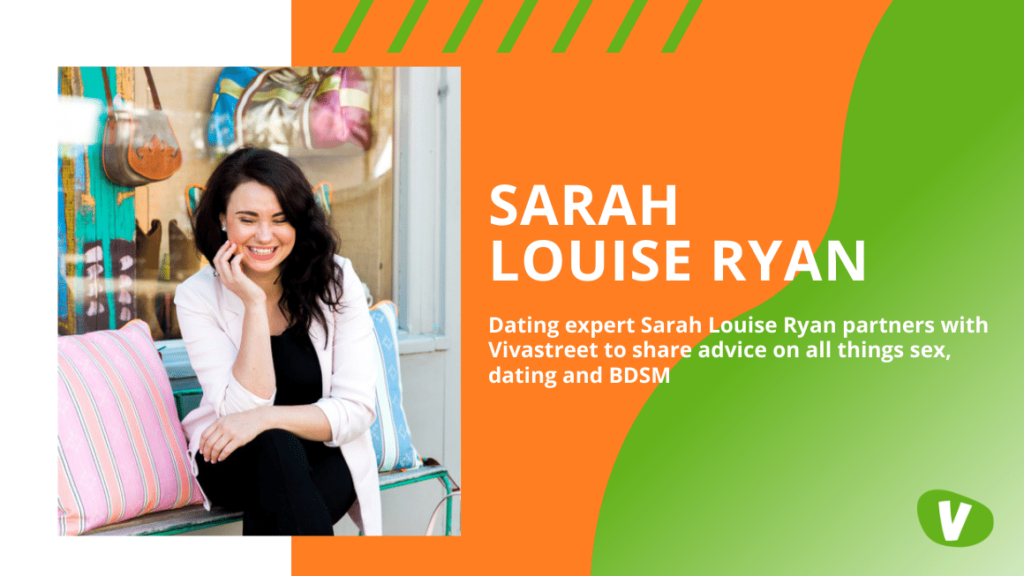 Q&A: Dating Expert Sarah Louise Ryan On Sex And BDSM - Vivastreet